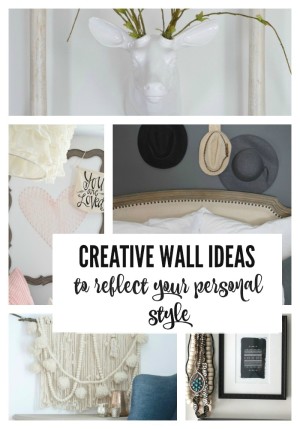 Creative Wall Ideas To Reflect Your Personal Style - City Farmhouse by ...